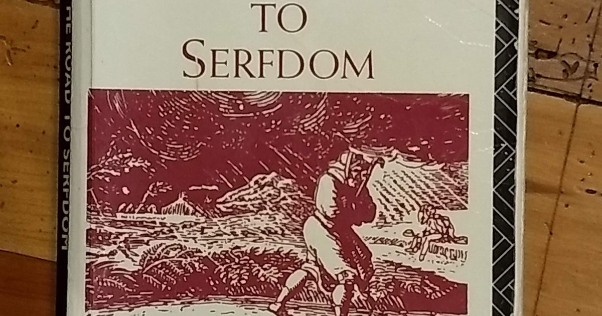 The Road to Serfdom — Friedrich Hayek | Bennettarium